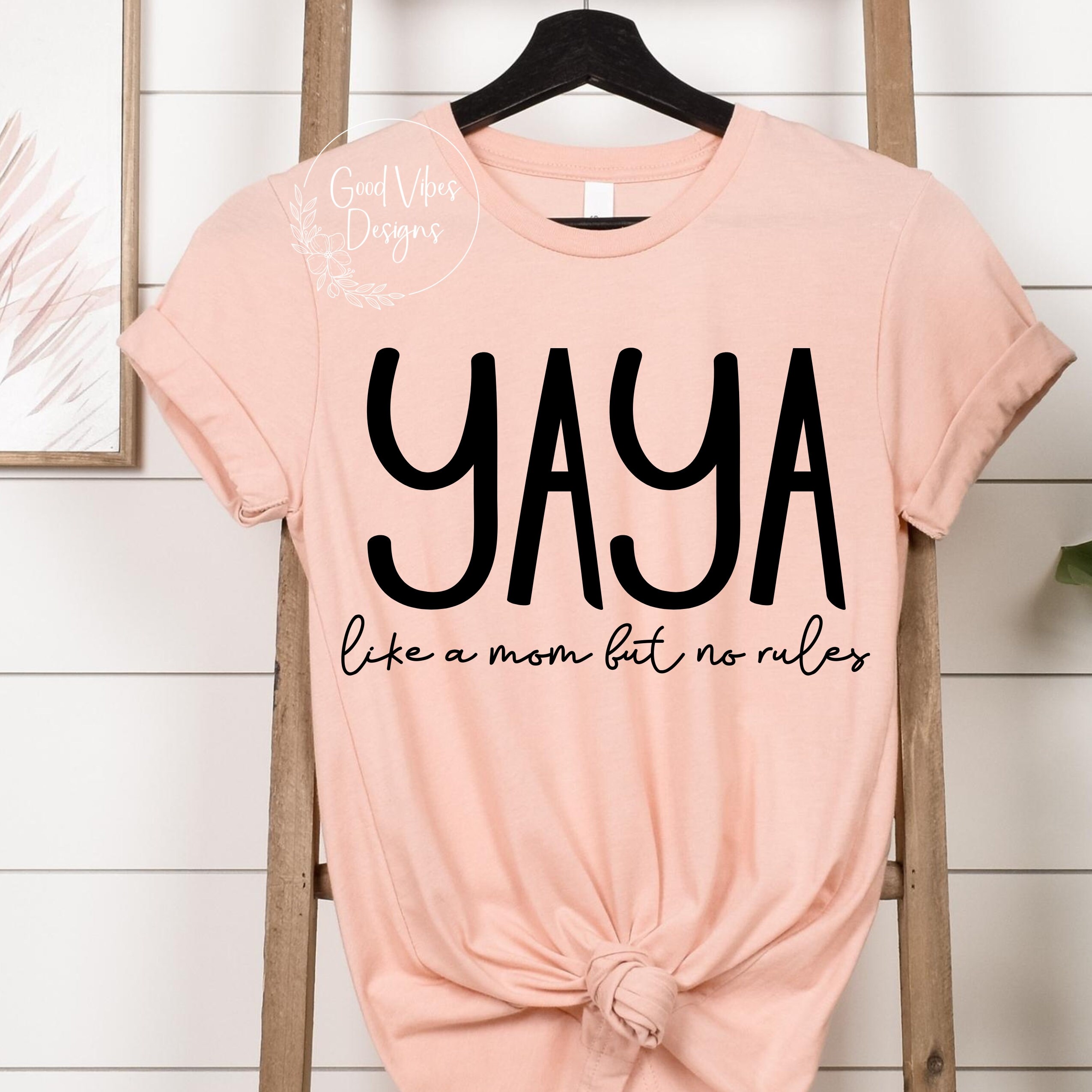 YAYA Like a Mom but No Rules SVG, Oh Honey I Am That Yaya SVG, Yaya Svg ...