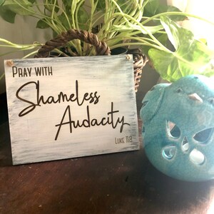 Pray With Shameless Audacity / Scripture Art / Luke 11 8 / Graduation ...
