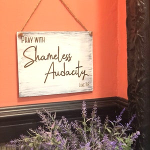 Pray With Shameless Audacity / Scripture Art / Luke 11 8 / Graduation ...