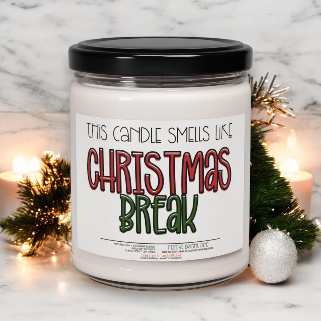 Smells Like Christmas Break, Christmas Gift for Teacher, Teacher Candle ...