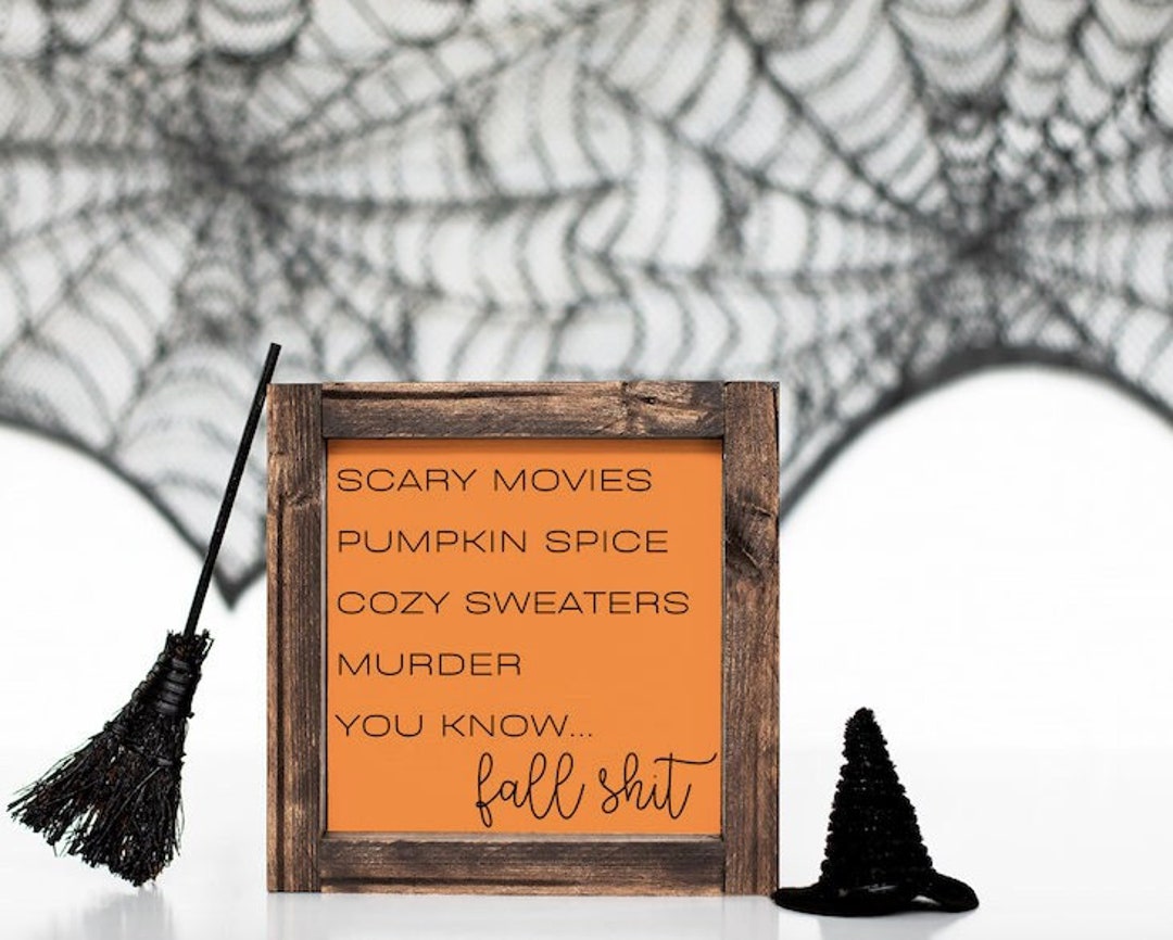 Fall Decor Halloween Decor You Know Fall Shit Halloween - Etsy