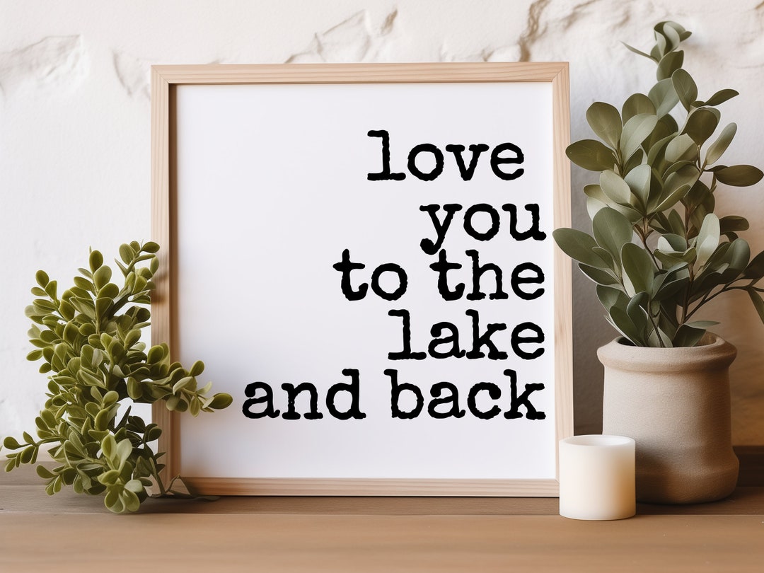 Love You to the Lake and Back Framed Wood Sign, Lake House Sign, Lake ...