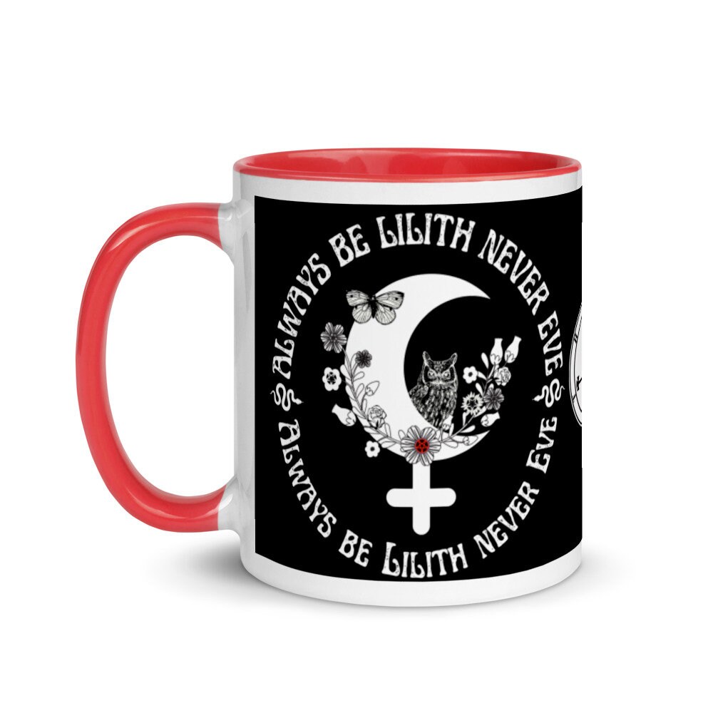 Always Be Lilith Never Eve Mug, Goddess Lilith Mug, Lilith, Witchy ...