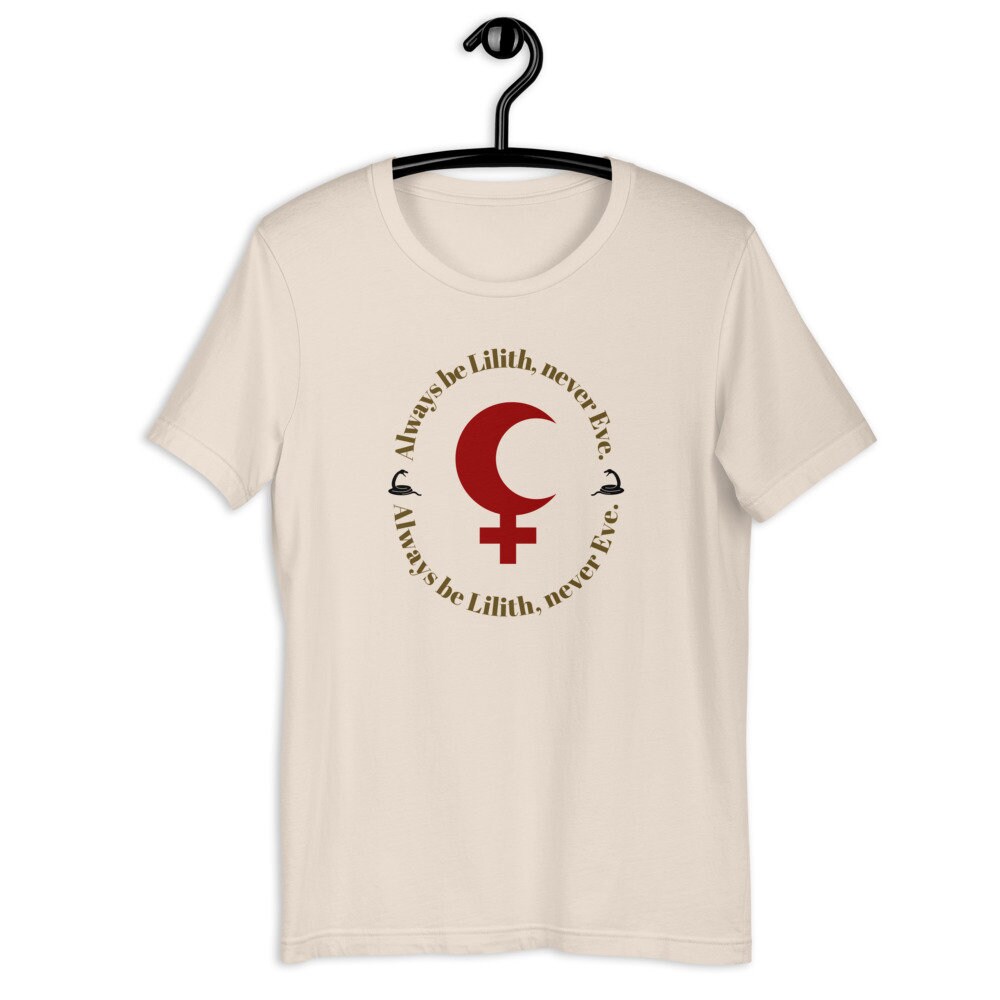 Always Be Lilith Never Eve Shirt - Goddess Lilith T-shirt, Witch Shirt ...