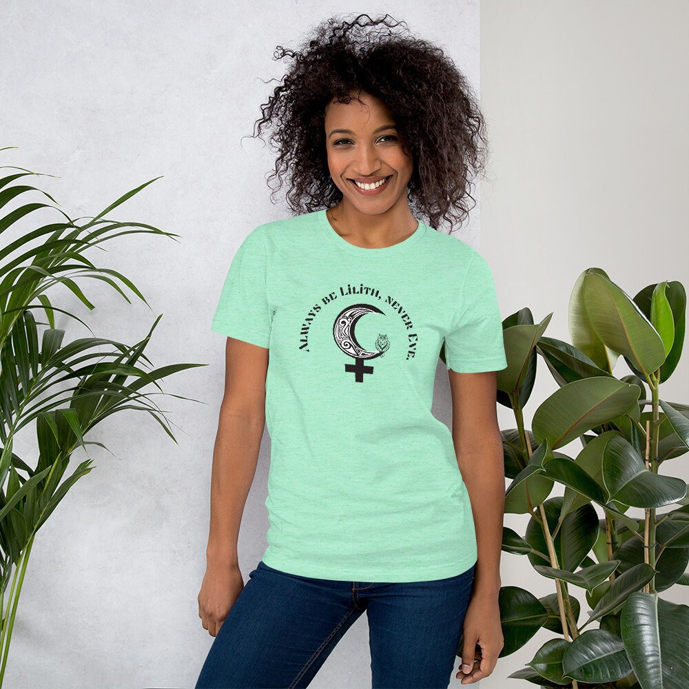 Always Be Lilith Never Eve Shirt - Goddess Lilith T-shirt, Witch Shirt ...