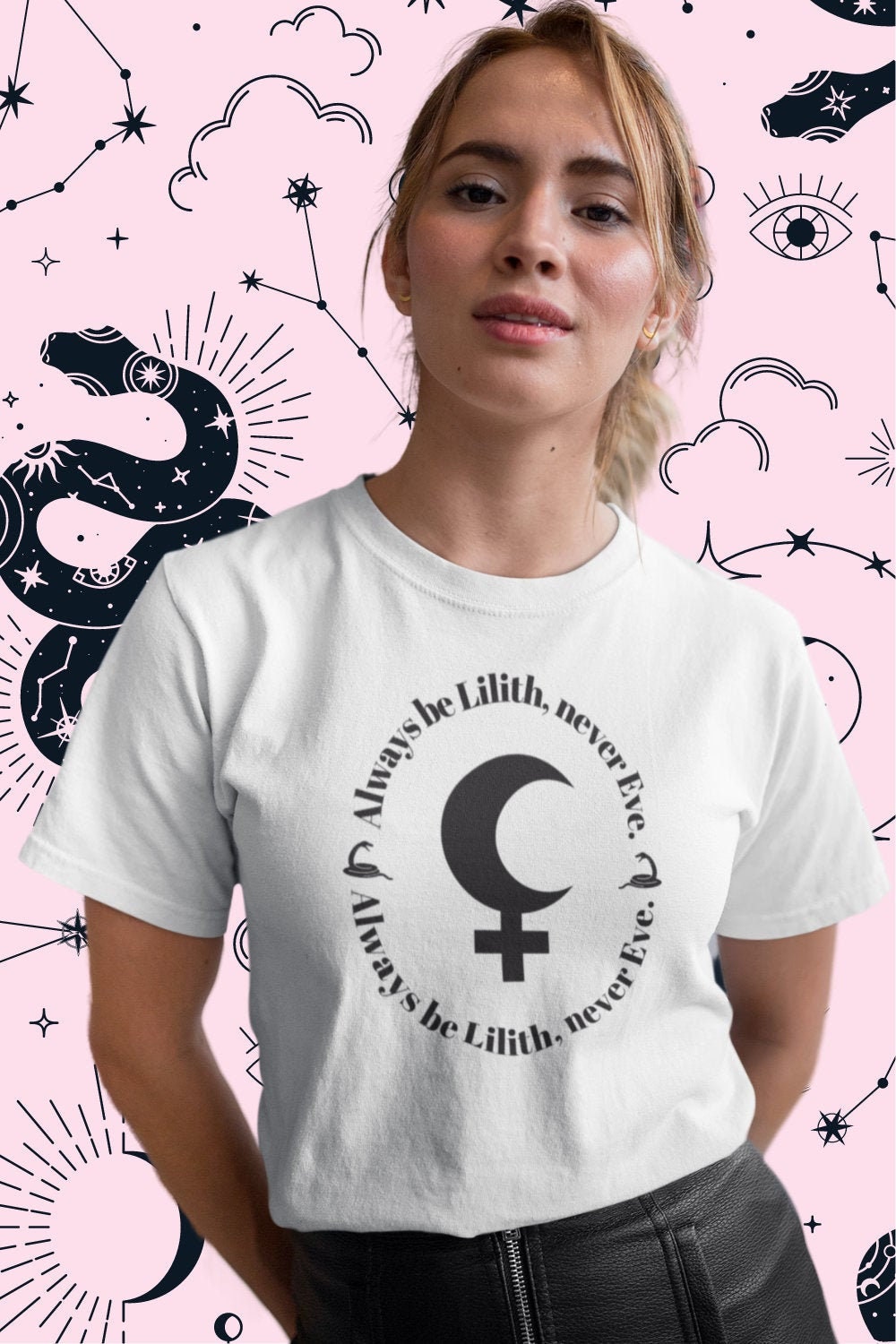 Always Be Lilith Never Eve Shirt Goddess Lilith T-shirt, Witch Shirt ...