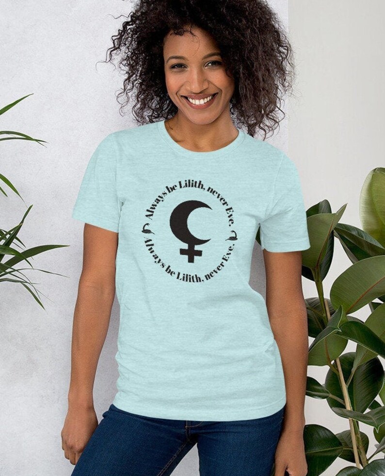 Always Be Lilith Never Eve Shirt Goddess Lilith T-shirt, Witch Shirt ...