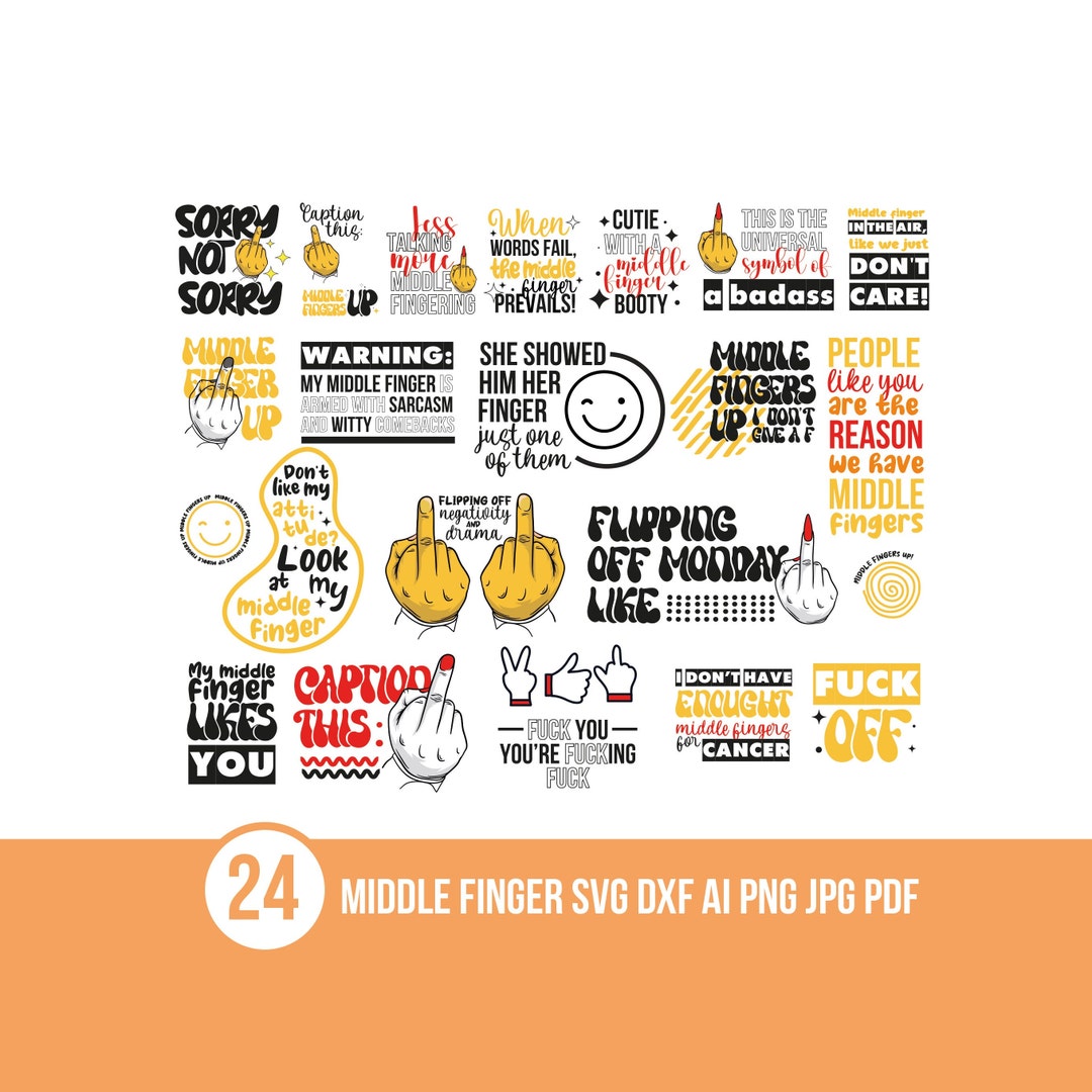 Printable Middle Finger Funny SVG Mega Cricut Files Pack Vector Bundle ...