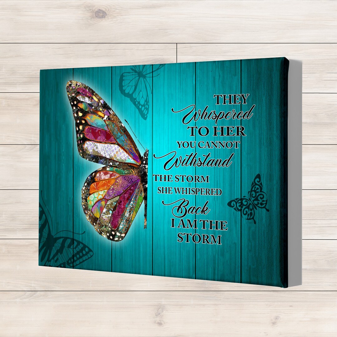 They Whispered to Her You Cannot Withstand the Storm She Whispered Back ...