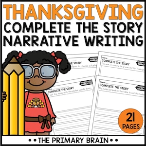 Narrative Writing Prompts for Thanksgiving, Complete the Story Writing ...
