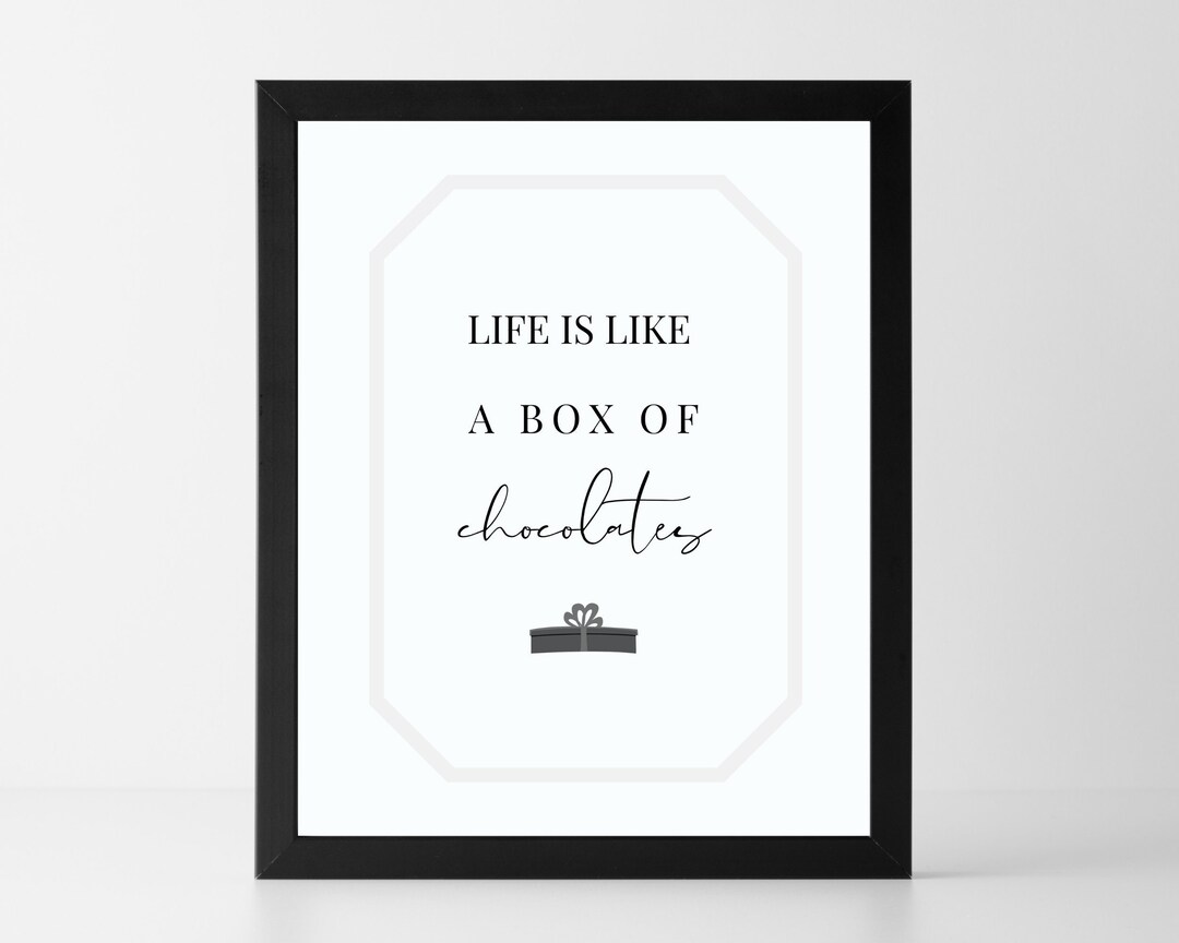 Life is Like a Box of Chocolates | Printable Wall Art | Quotes About ...