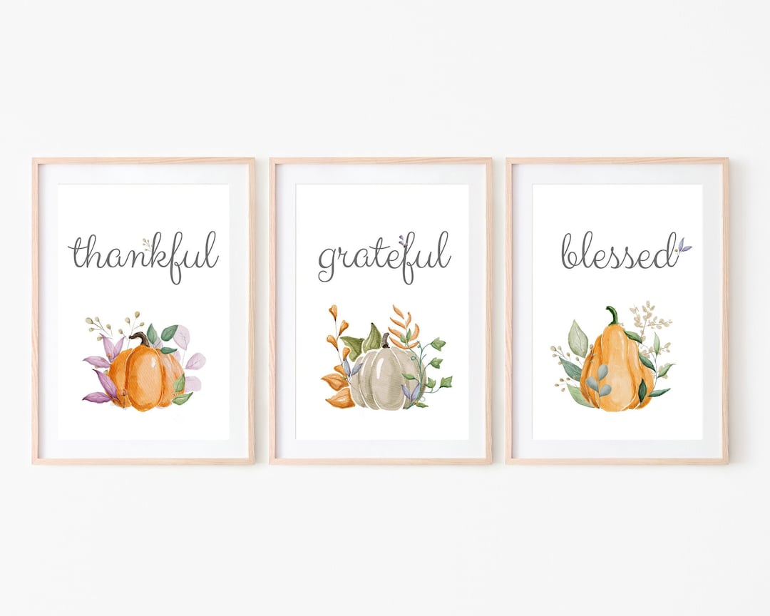 Set of 3 Thanksgiving Printable Wall Art | Thankful Grateful Blessed ...