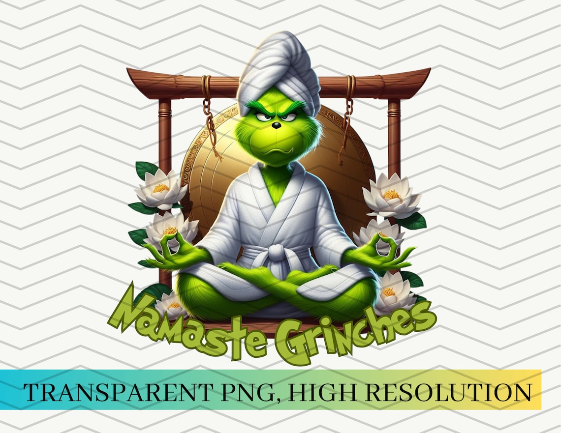 Zen, Namaste Grinch, Cute Meditating Grinch, Cute Grinch, Mindful ...