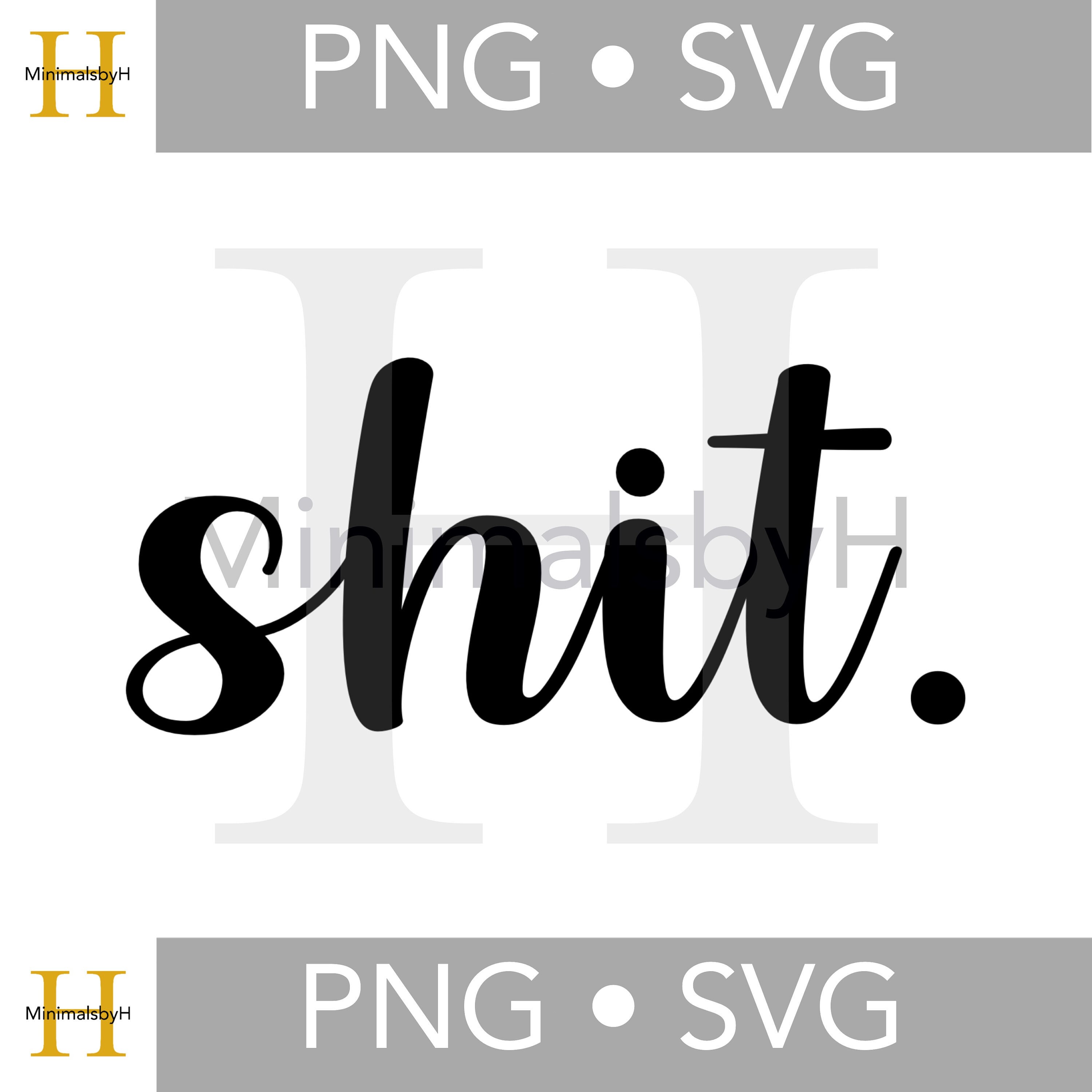 Funny Svg Life Svg Shit Swear Word Svg Quote Svg Bitch | Etsy