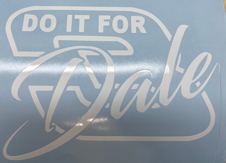 Do It for Dale Decal 6.5x5 | Etsy
