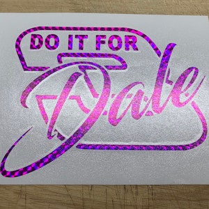Do It for Dale Decal 6.5”x5” - Etsy