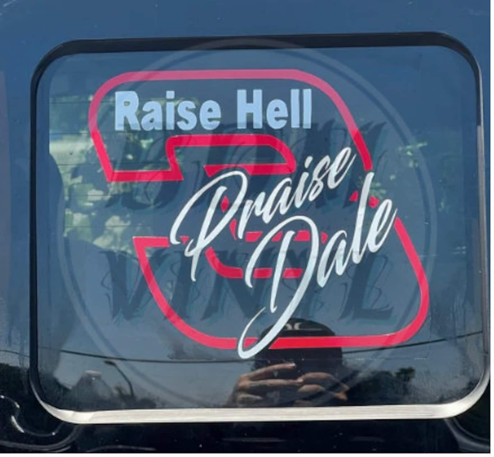 Raise Hell Praise Dale Decal 6.5”x5” - Etsy