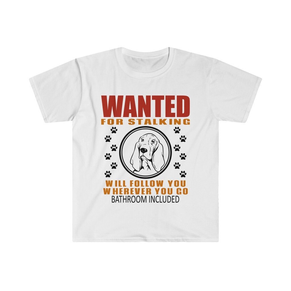 Personal Stalker Dog Wanted for Stalking Funny Basset T-shirt - Etsy