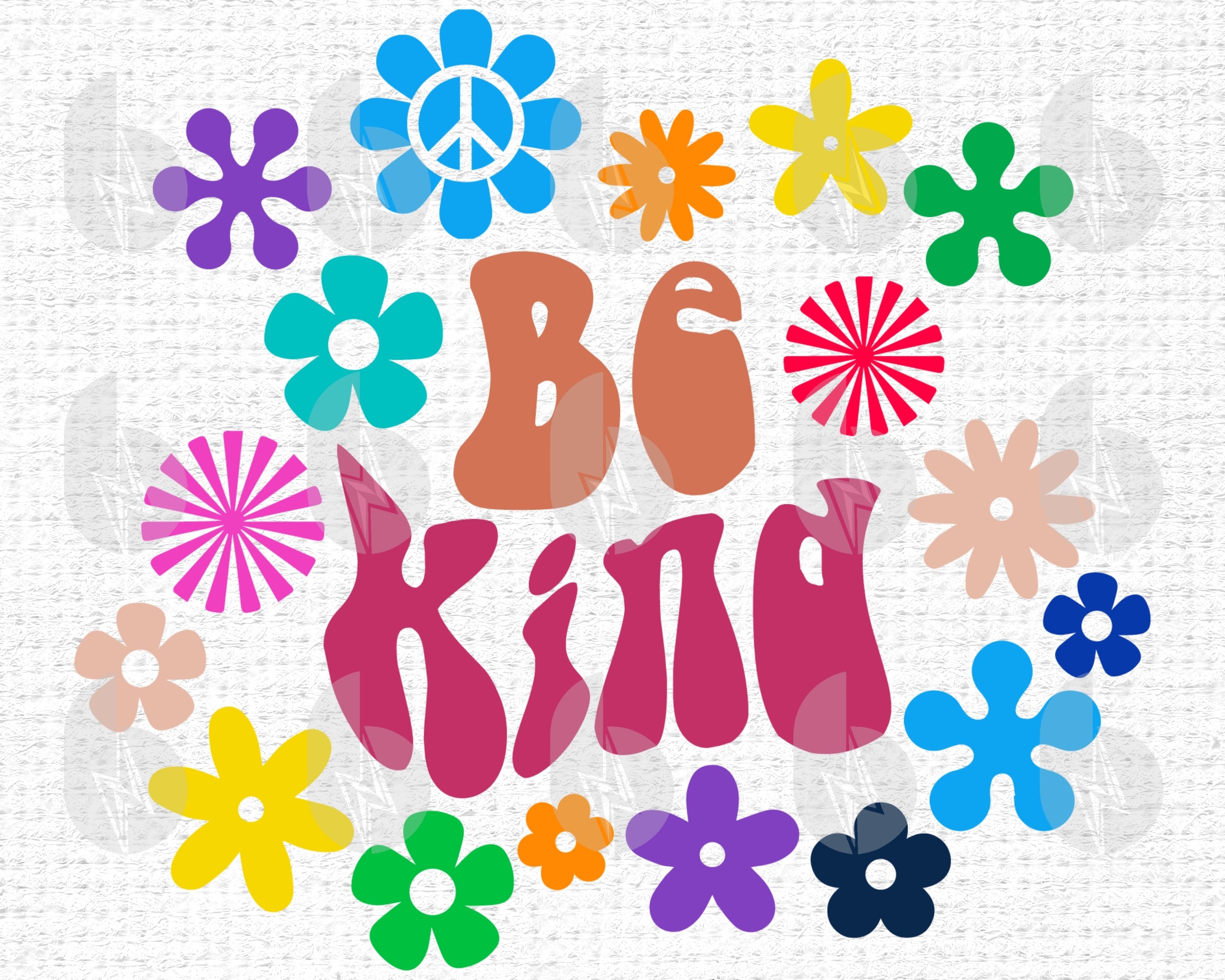 Be Kind Groovy Hippie Flowers Svg Files For Cricut Silhouette Etsy