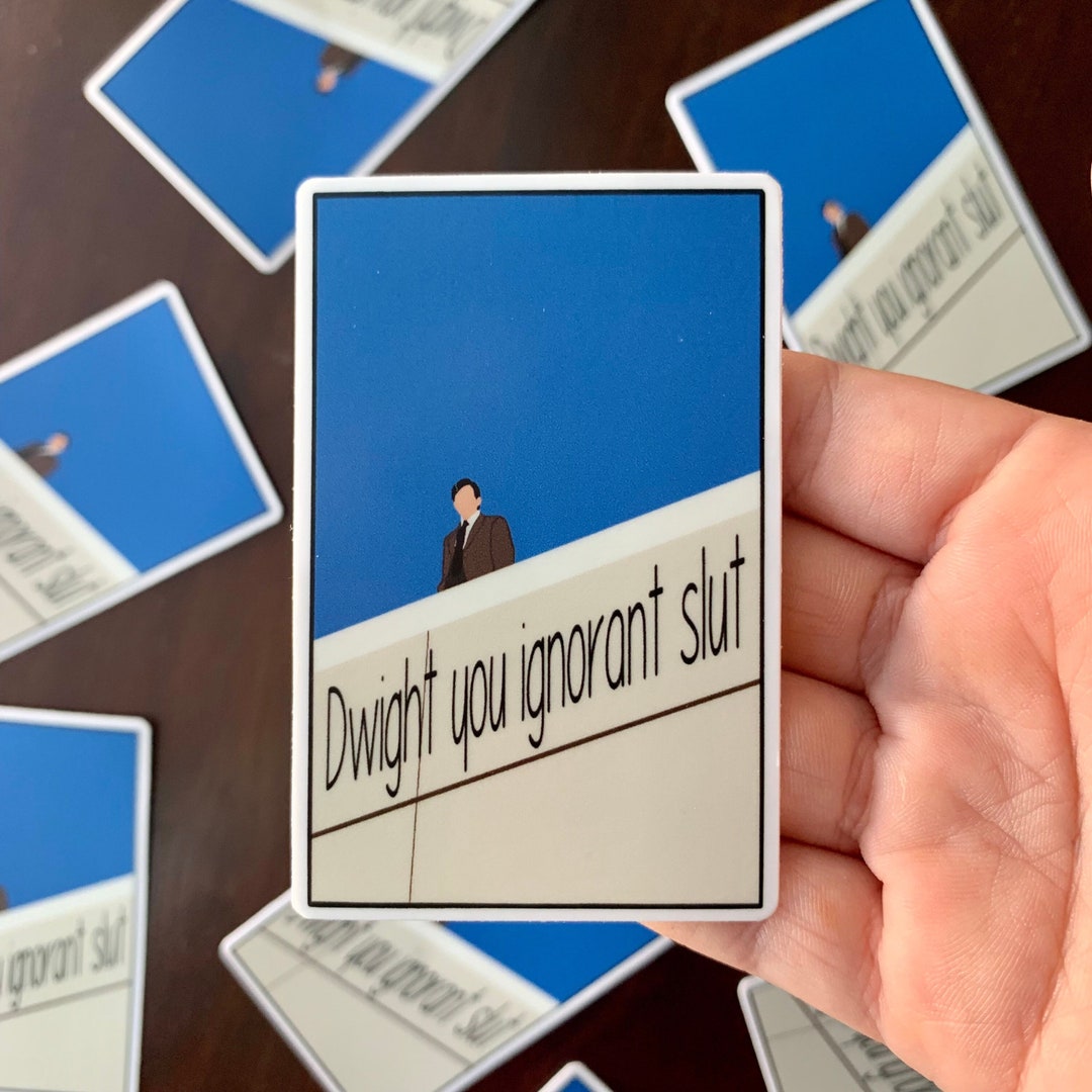 Dwight You Ignorant Slut Sticker Michael Scott Sticker - Etsy
