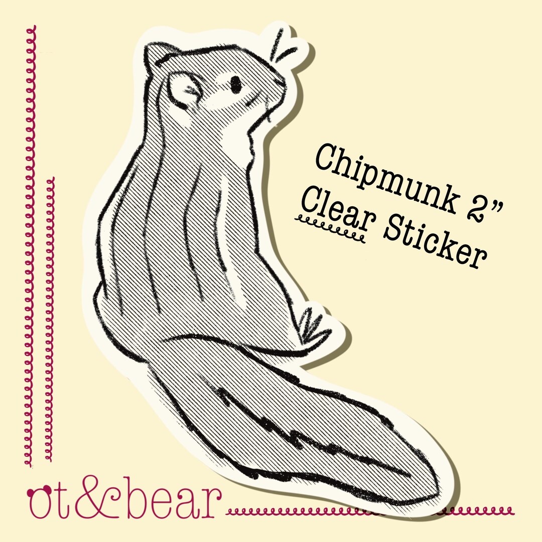 Chipper Chipmunk Sticker | Waterproof, Clear, Handmade - Etsy