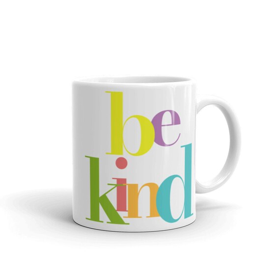 Be Kind Coffee Mug Be Kind Mug Colorful Be Kind Mug - Etsy