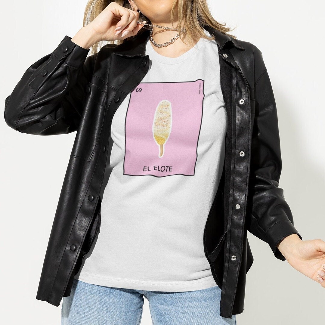 El Elote, Latina T-shirt, Funny Spanish Shirt, Mexican Shirt, Loteria ...