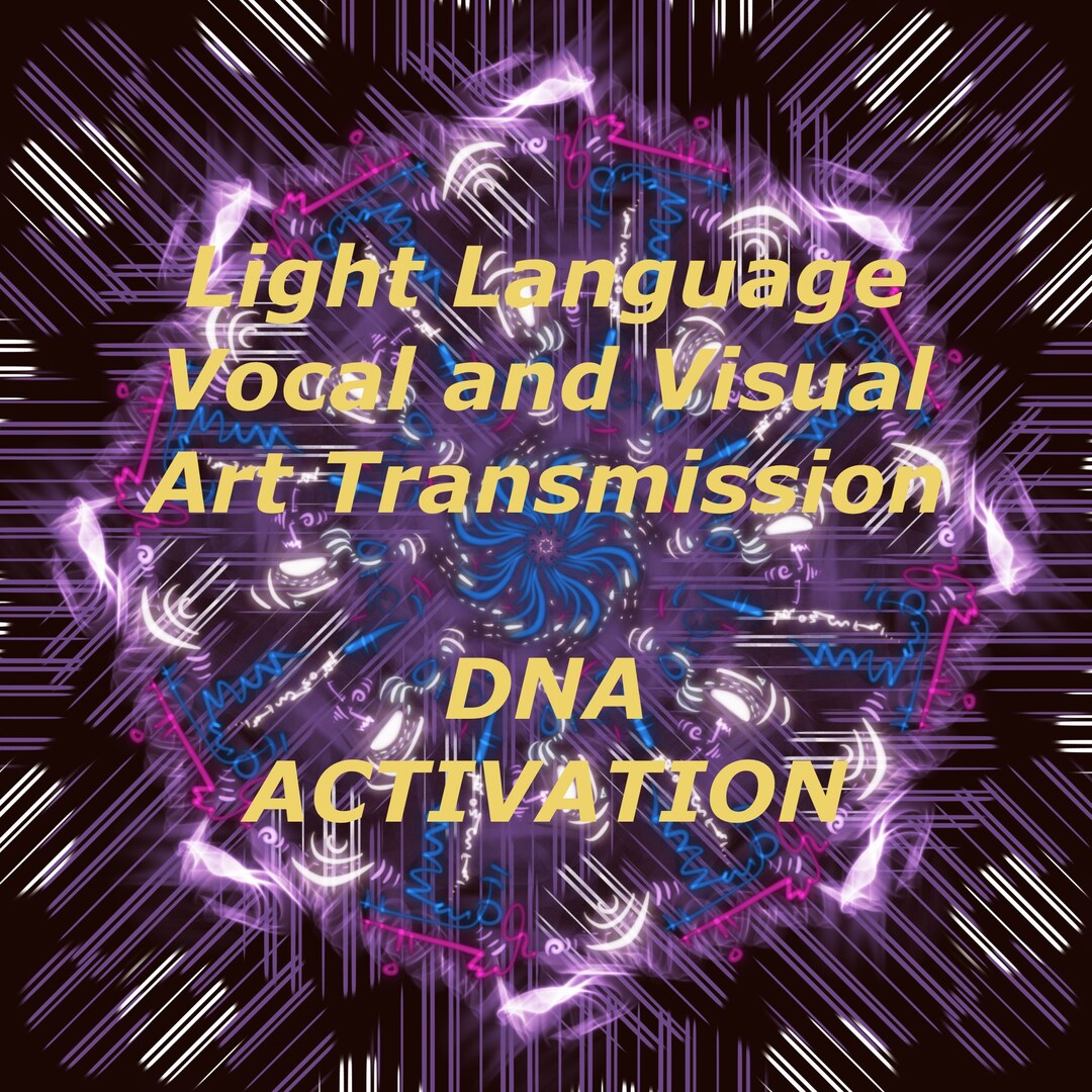 DNA ACTIVATION - Light Language Sound & Art Transmission - Etsy