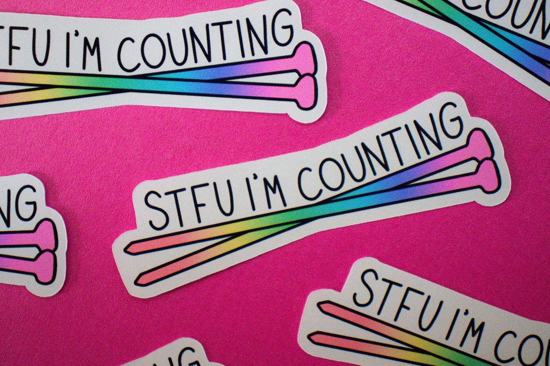 Knitting STFU I'm Counting Sticker, Knitting Stickers, Gift for ...