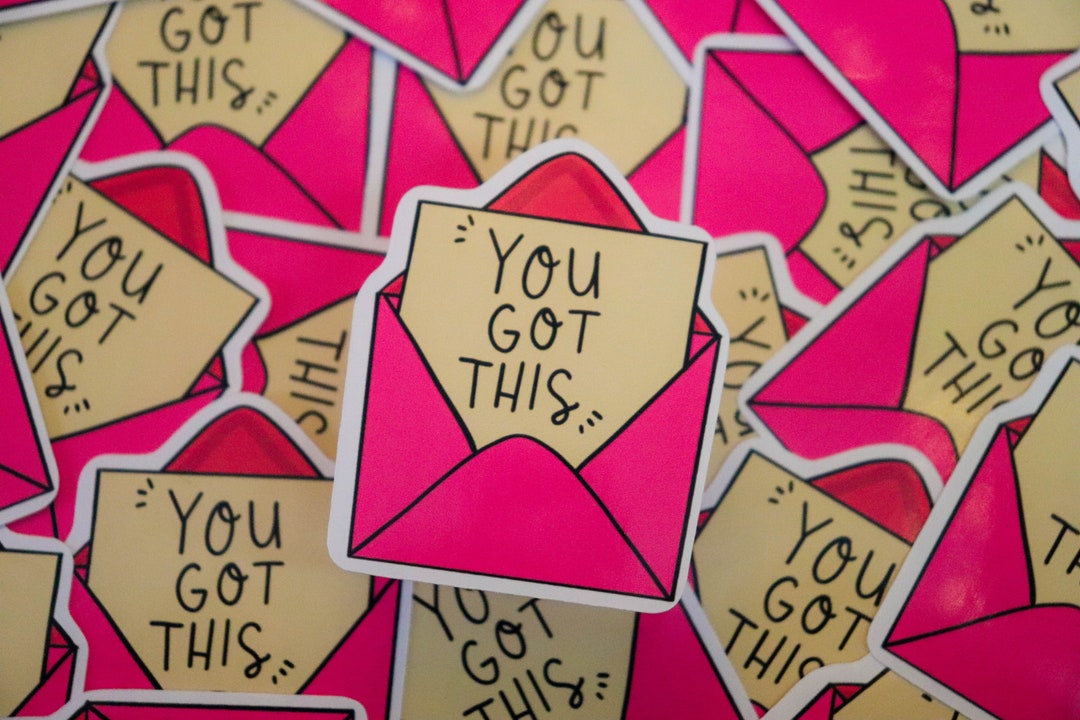 You Got This Sticker, Positive Stickers, Envelope Stickers, Motivation ...