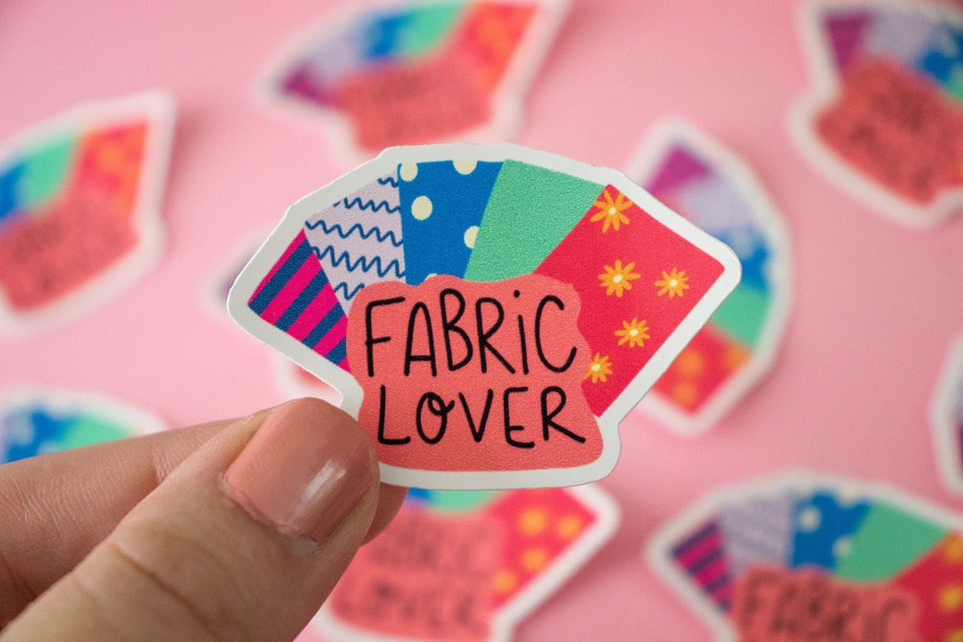 Fabric Lover Sticker, Gift for Sewing Lovers and Fat Quarter Lovers ...