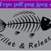Fillet and Release Svg, Bone Svg, T Shirt, Fish Svg, Fish Skeleton Svg ...