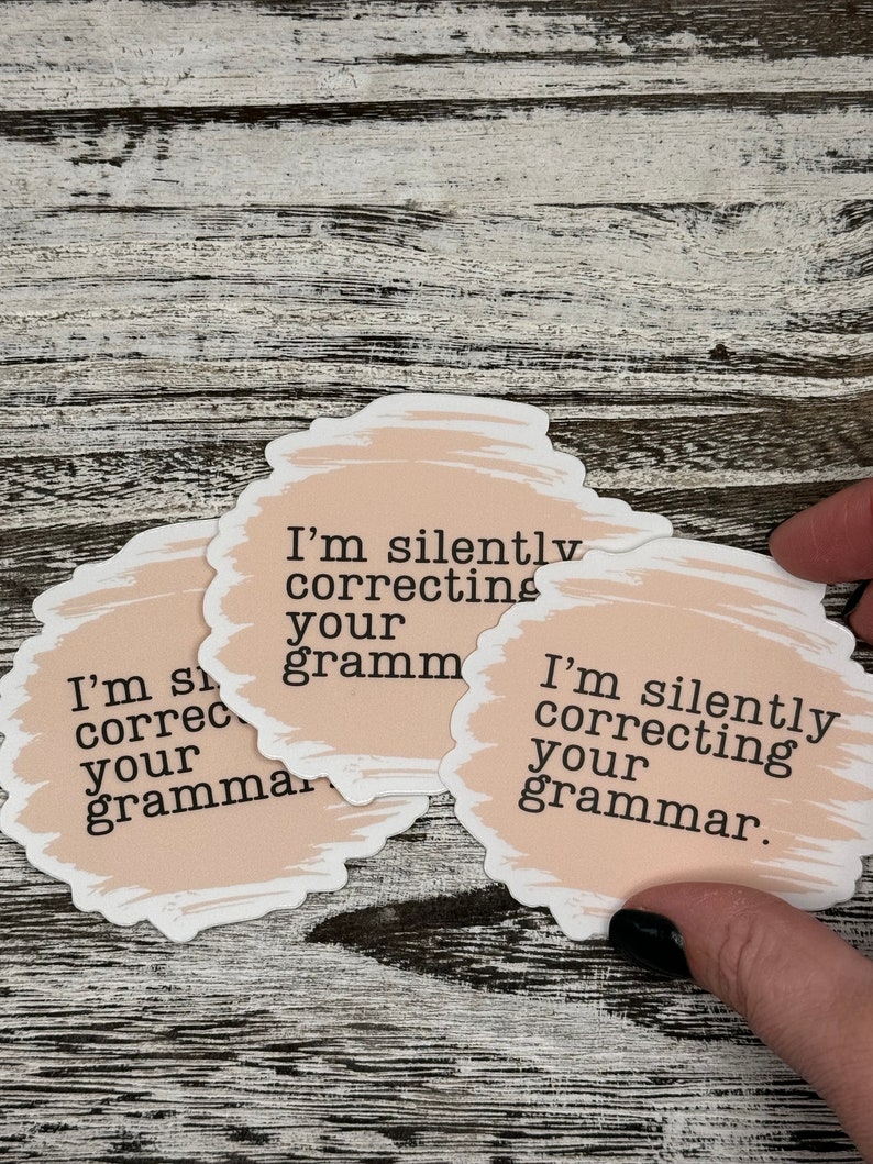 I'm Silently Correcting Your Grammar Sticker, Teacher Gift, Funny ...