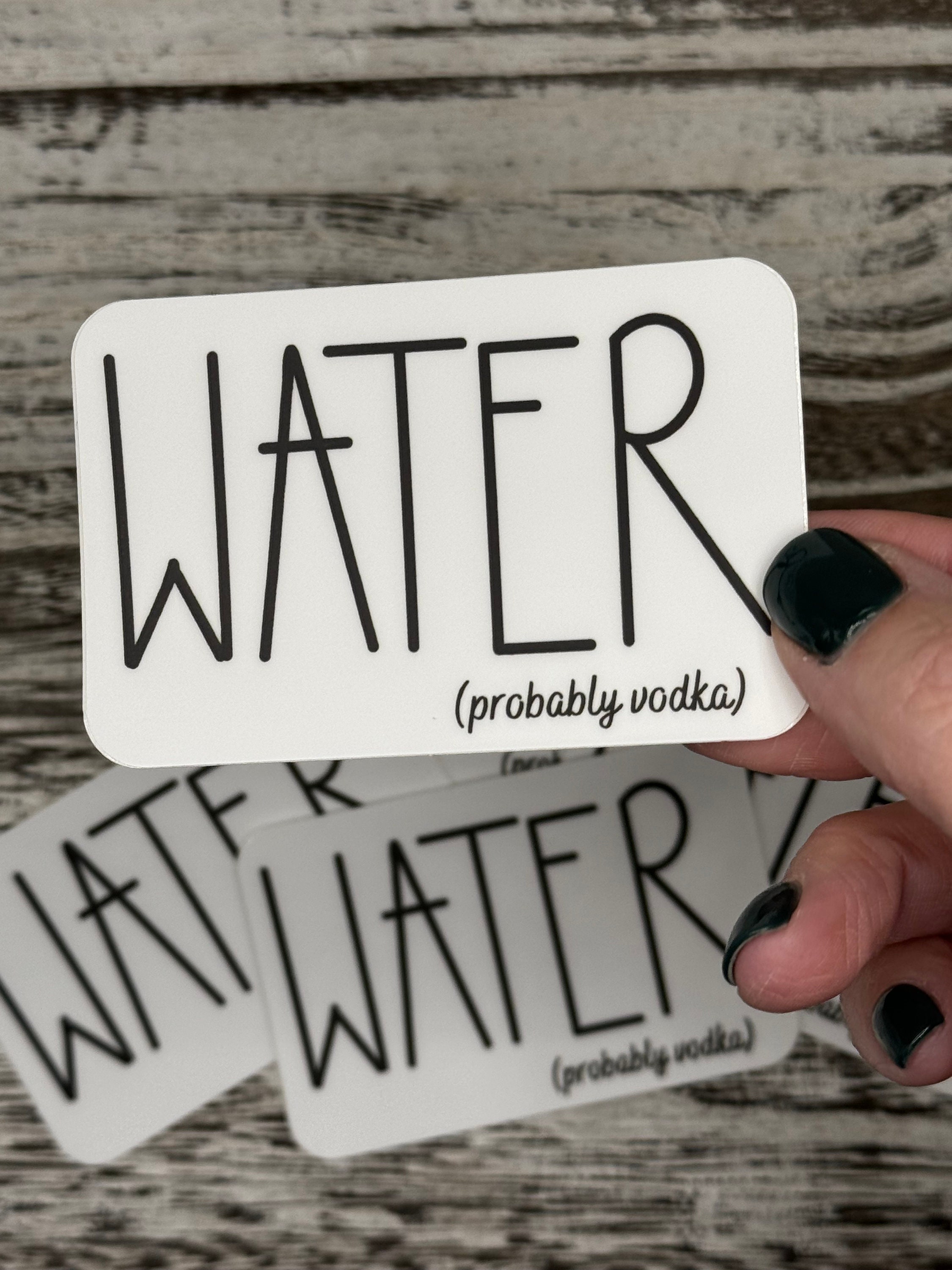 Water, but Probably Vodka Sticker, Rae Dunn Inspired Stickers, Funny ...