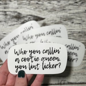 Cootie Queen Lint Licker Sticker: Funny Sarcastic Quote Sticker - Etsy