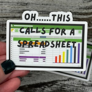 Oh! This Calls for a Spreadsheet Sticker - Waterproof Vinyl Die Cut ...