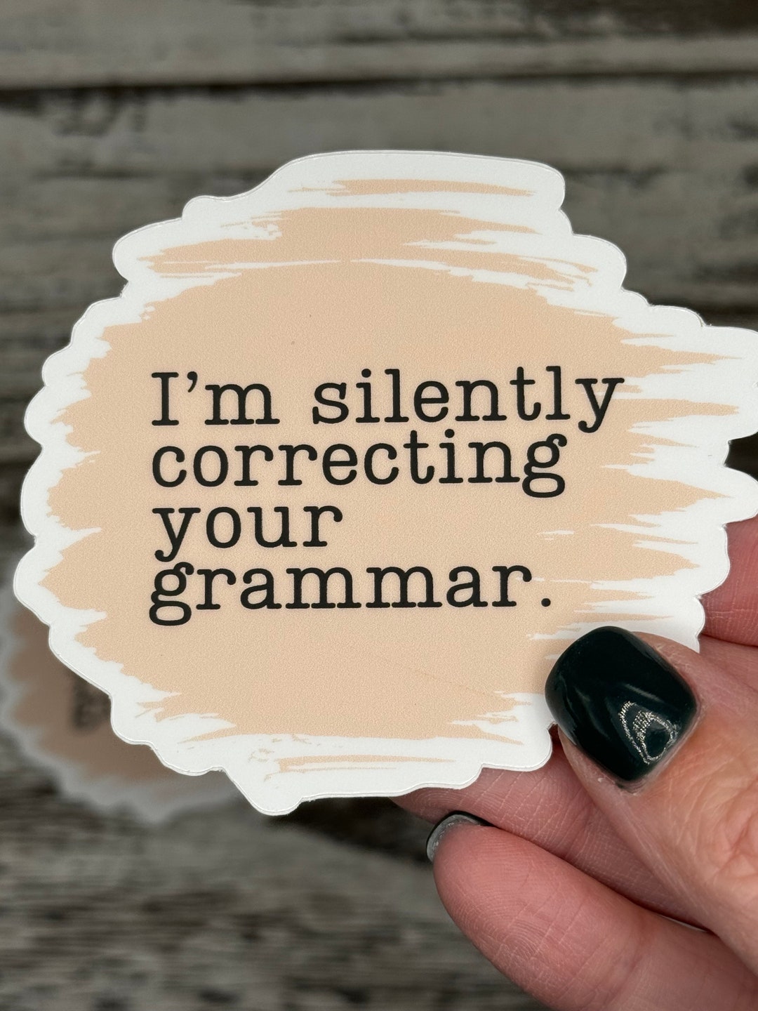 I'm Silently Correcting Your Grammar, Grammar Stickers, Teacher ...