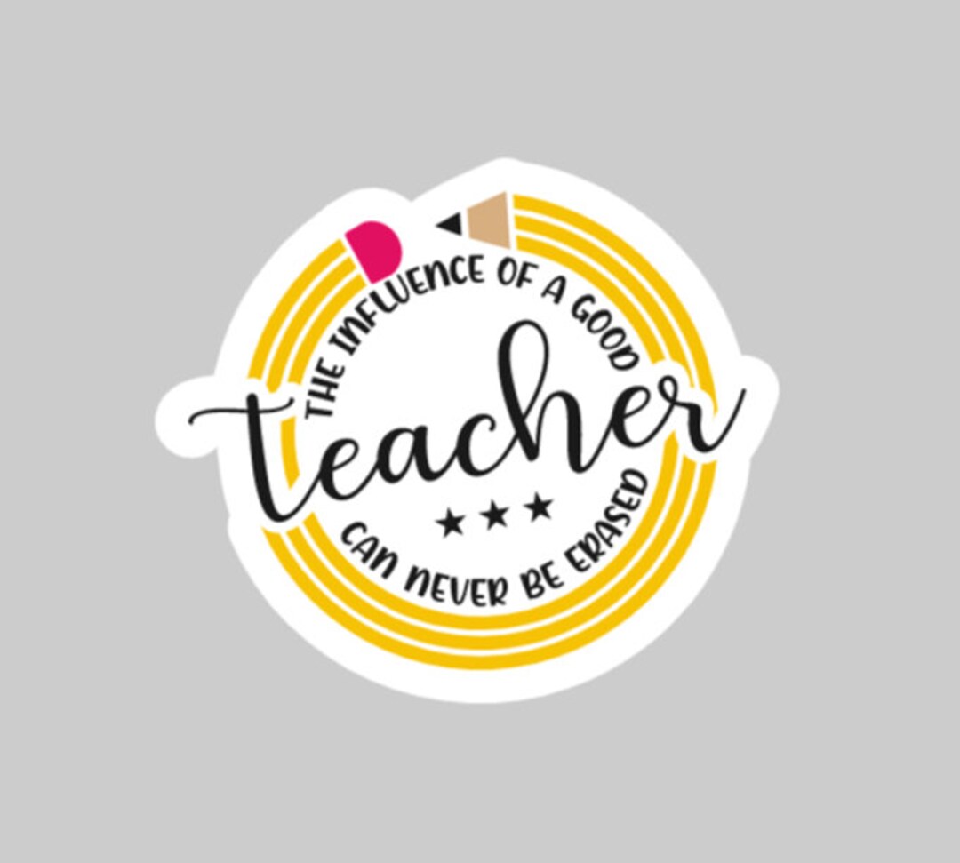 Teacher Magnet, Teacher Sticker, the Influence of a Good Teacher Can ...