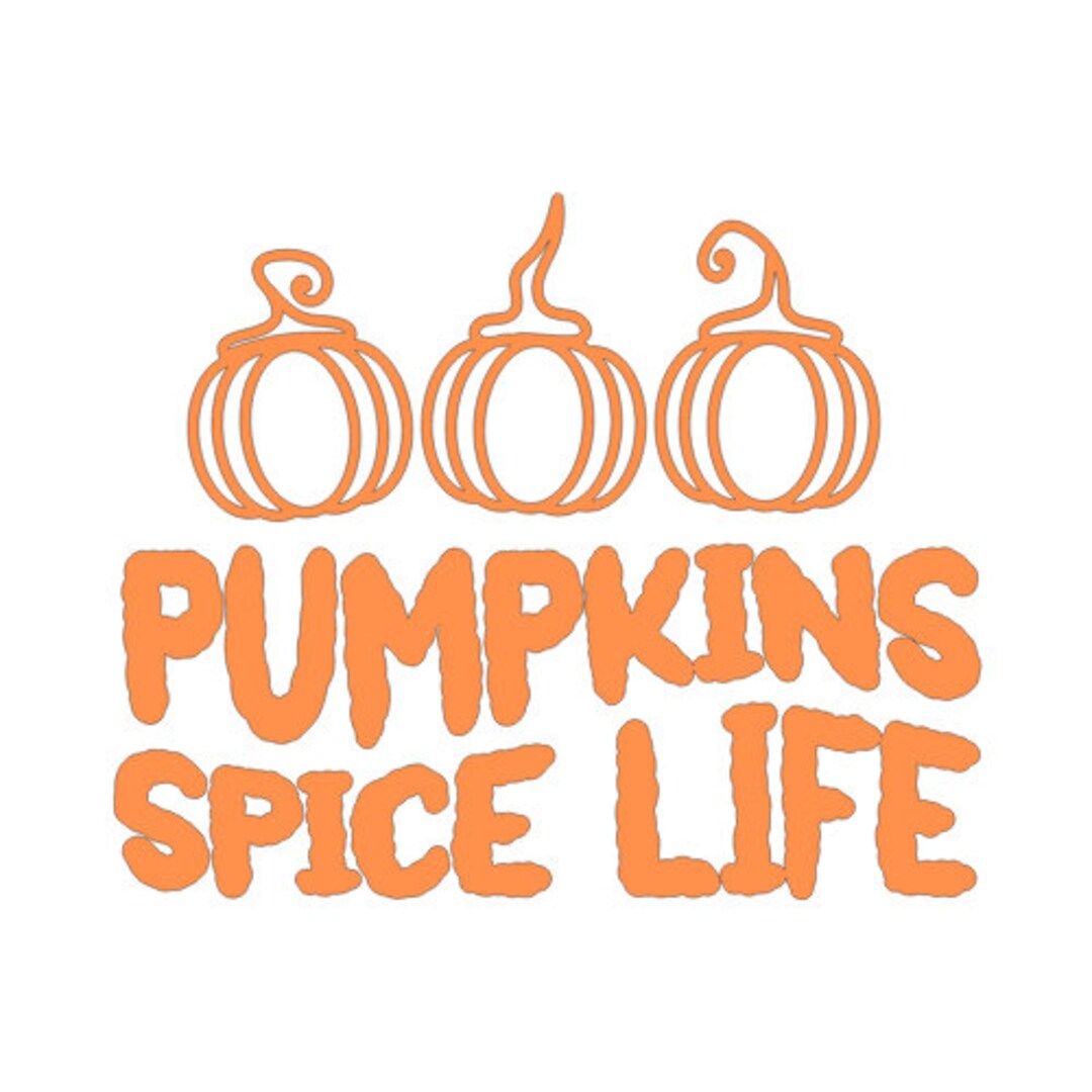 Pumpkin Spice Life Svg, Fall Svg, Pumpkin Svg, Fall Season, Digital Svg ...