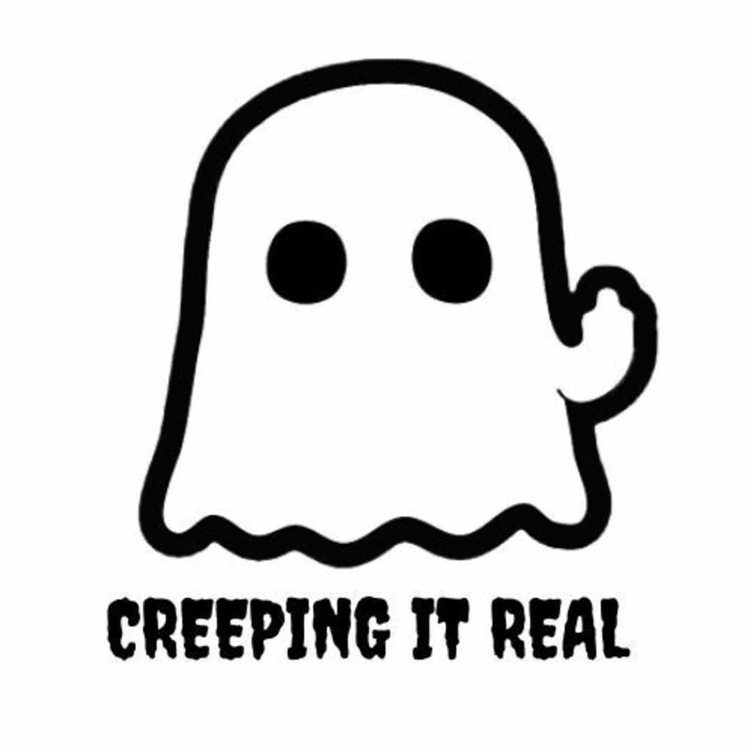 Creeping It Real Ghost SVG, Ghost Flipping Off, Halloween, Downloadable ...