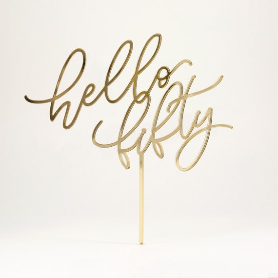 HELLO FIFTY Cake Topper Choose Your Material - Etsy