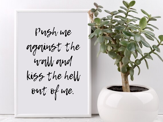 Push Me Against The Wall A4 Print Typography Bedroom & | Etsy