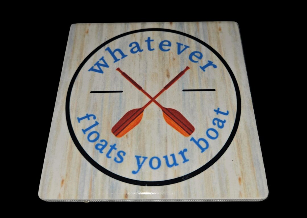 Whatever Floats Your Boat - Ceramic Tile Coaster - Etsy
