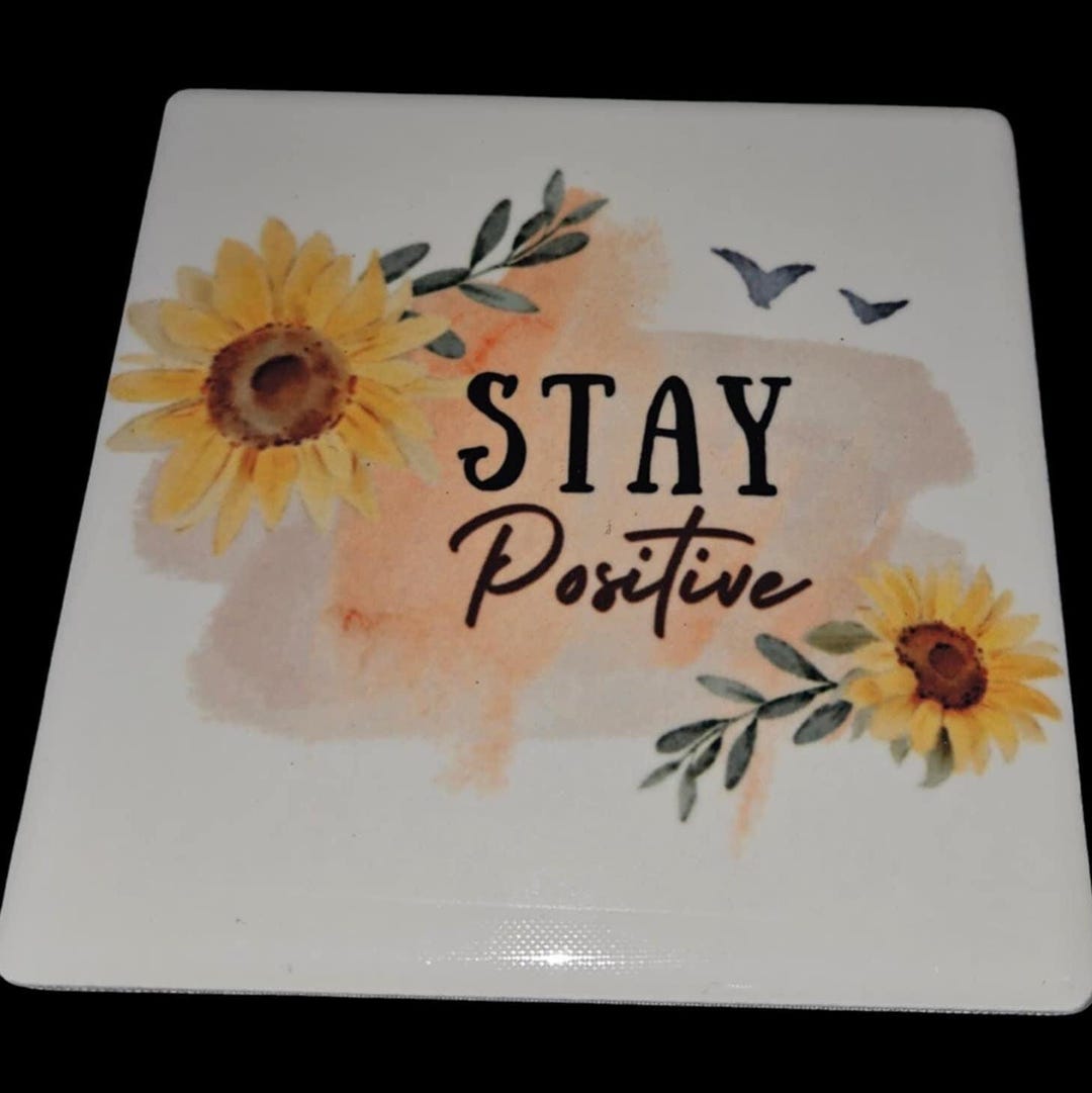 Stay Positive Ceramic Tile Coaster / Positive Motivational Quote - Etsy
