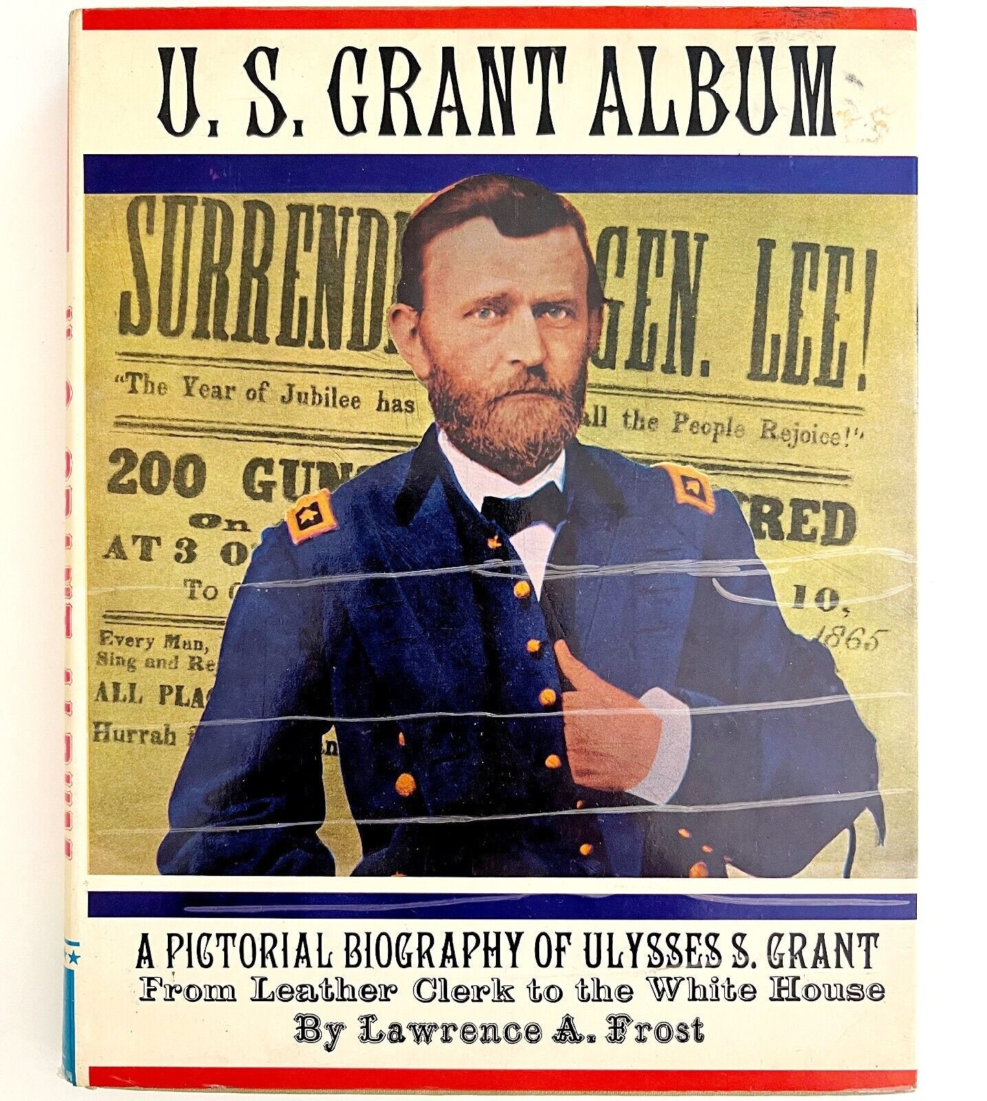 Ulysses Grant Pictorial Biography 1966 HC First Edition History ...