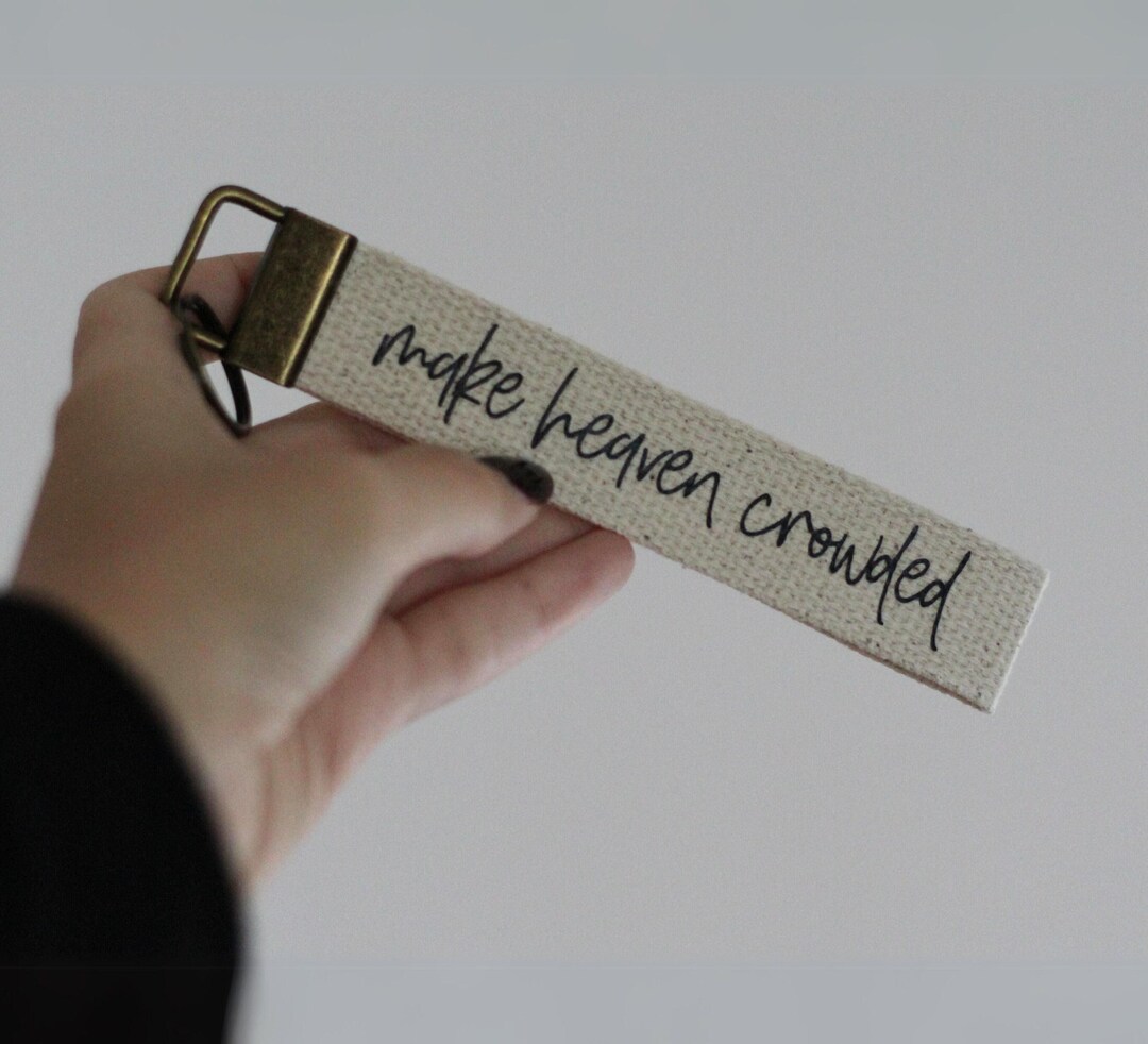 Make Heaven Crowded Keychain, Christian Key Fob, Christian Keychain ...