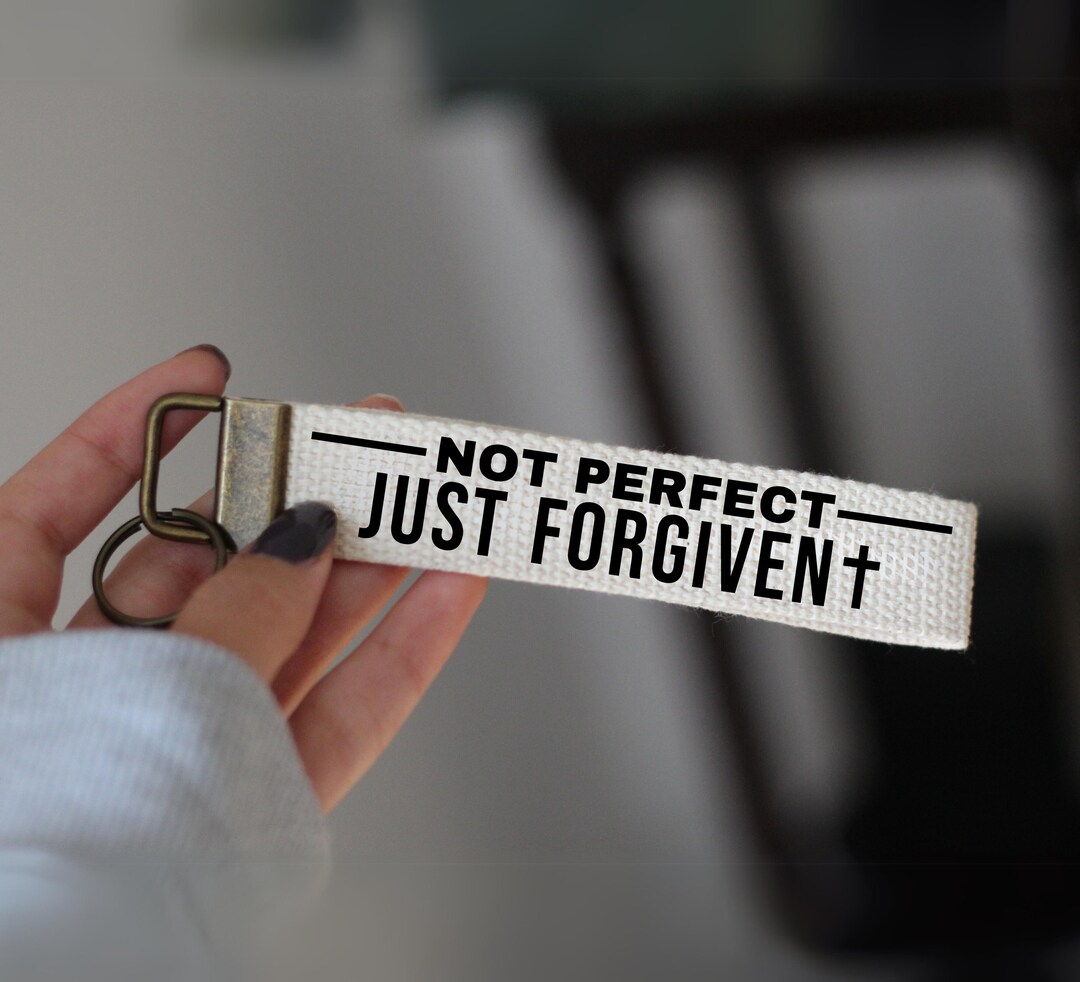 Not Perfect Just Forgiven Keychain, Christian Key Fob, Religious Gift ...