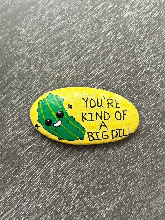 Dill Pickle Painted Rock Pickle Painted Stone Funny Pickle | Etsy
