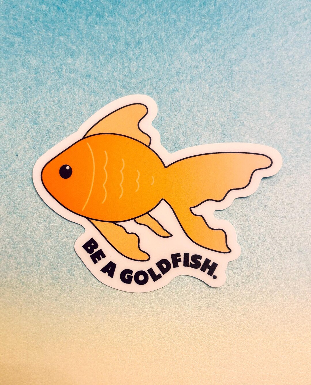 Be a Goldfish Vinyl Sticker // Motivational Quote Sticker - Etsy