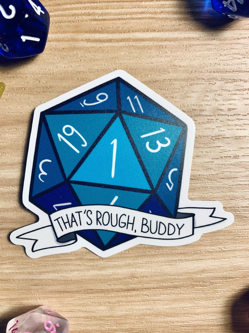 That's Rough, Buddy, Natural 1 Vinyl Sticker // Natural 1 D&D Sticker ...